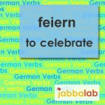 The German verb feiern – to celebrate « JabbaLab Language Blog